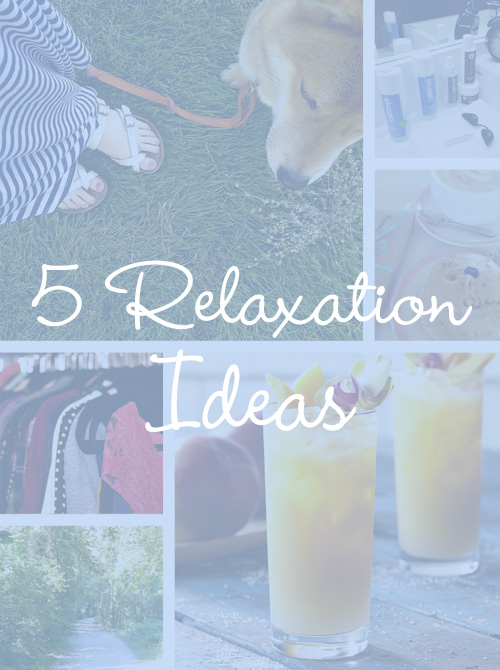 5 Relaxation Ideas - hellorigby! seattle fashion + lifestyle blog