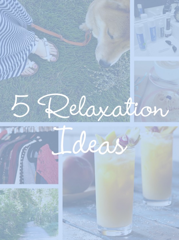 5 Relaxation Ideas - hellorigby! seattle fashion + lifestyle blog